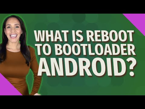 What is reboot to bootloader Android?