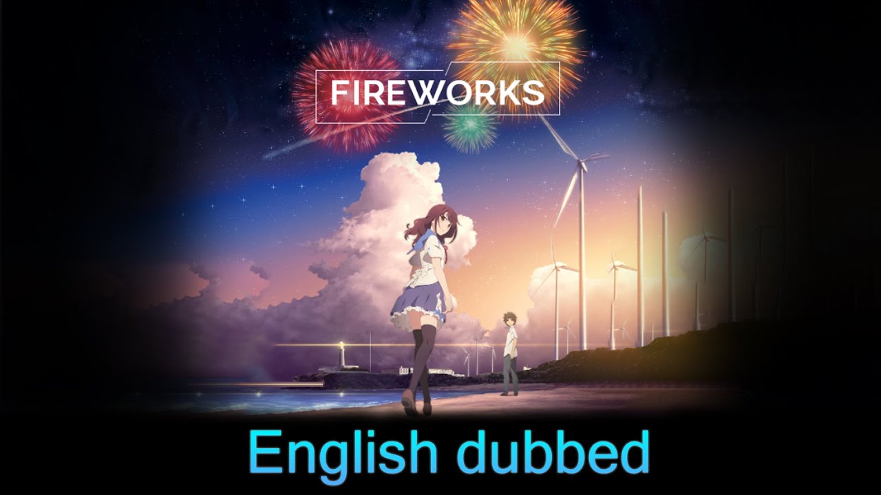 Fireworks 2017 Engish Dubbed HD | Uchiage Hanabi