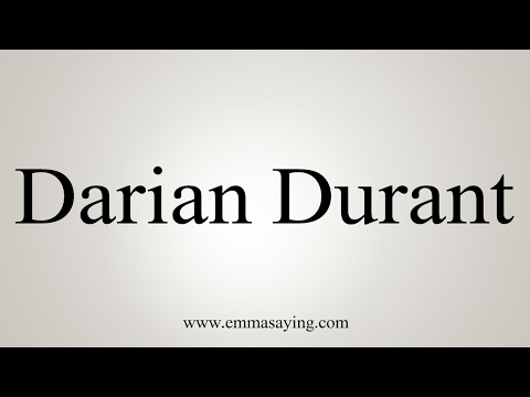 How to Pronounce Darian Durant
