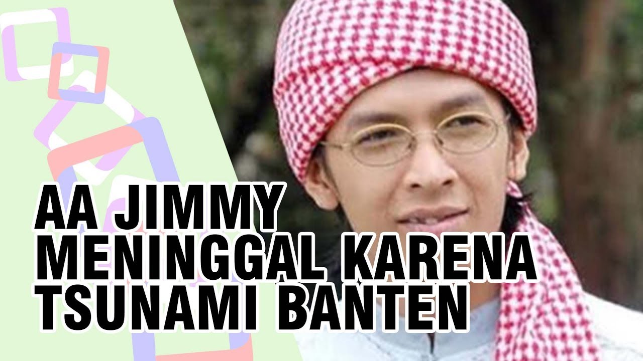 Aa Jimmy Turut Jadi Korban Tsunami di Banten, Sejumlah Publik Figur ...