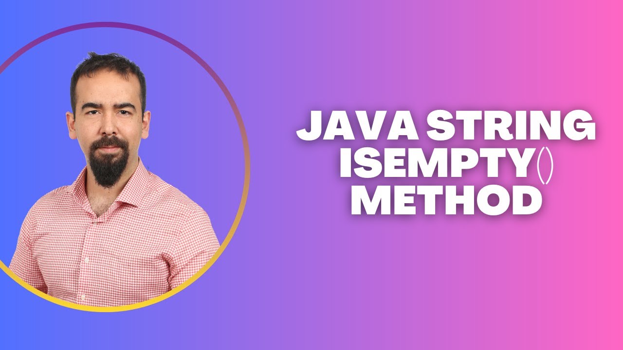 #82 Java String isEmpty() Method – Check if a String is Empty