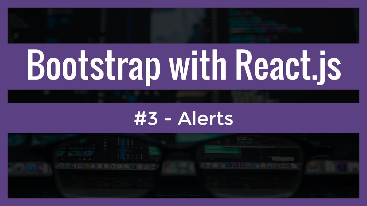 Bootstrap with ReactJS (#3) - Bootstrap alerts with React