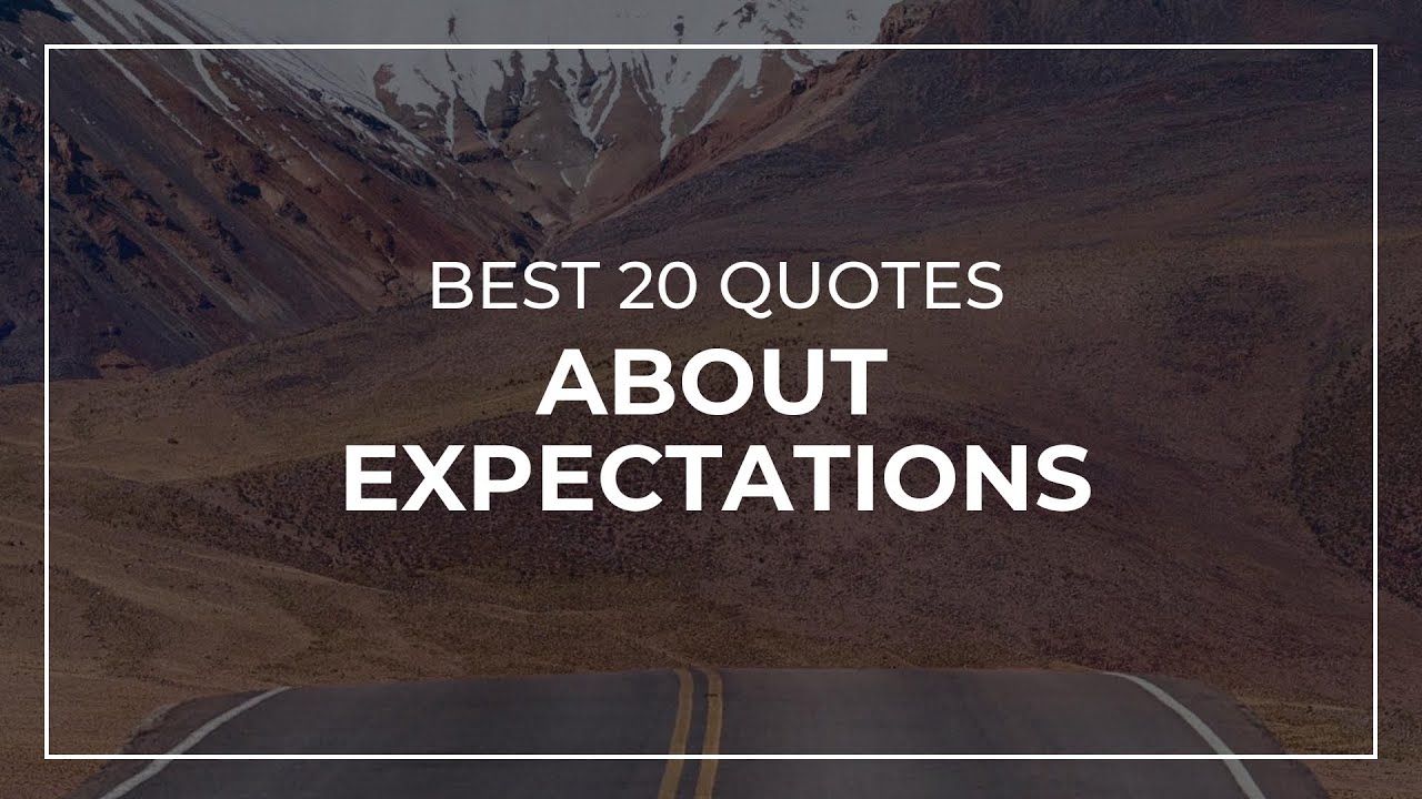 Best 20 Quotes about Expectations | Daily Quotes | Good Quotes | Super Quotes