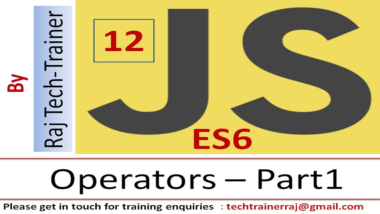 JavaScript Tutorial for Beginners | Part 12 - Operators - Part 1 | Learn JavaScript | ES6