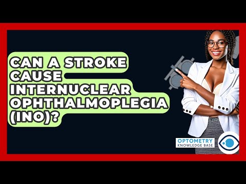Can A Stroke Cause Internuclear Ophthalmoplegia (INO)? - Optometry Knowledge Base
