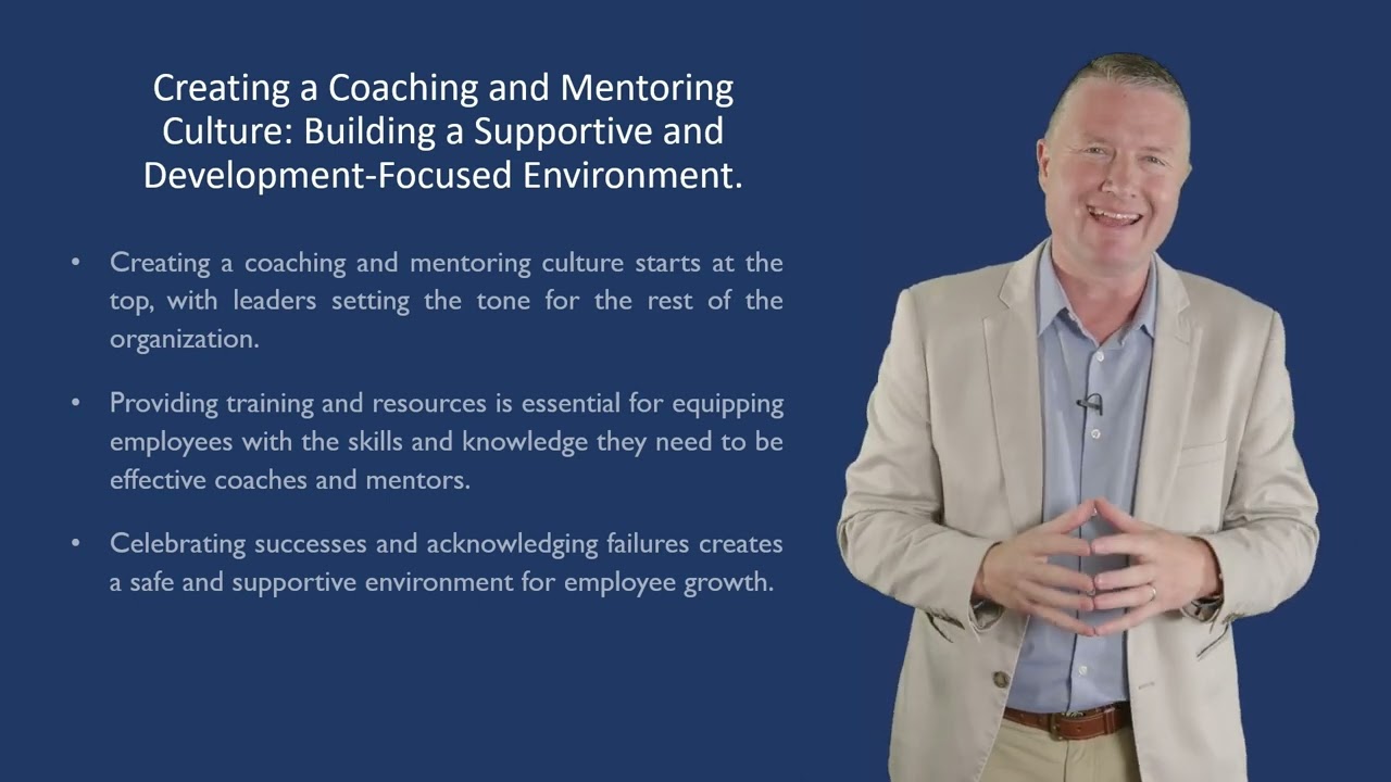 CREATING A COACHING AND MENTORING CULTURE BUILDING A SUPPORTIVE AND DEVELOPMENT FOCUSED ENVIRON