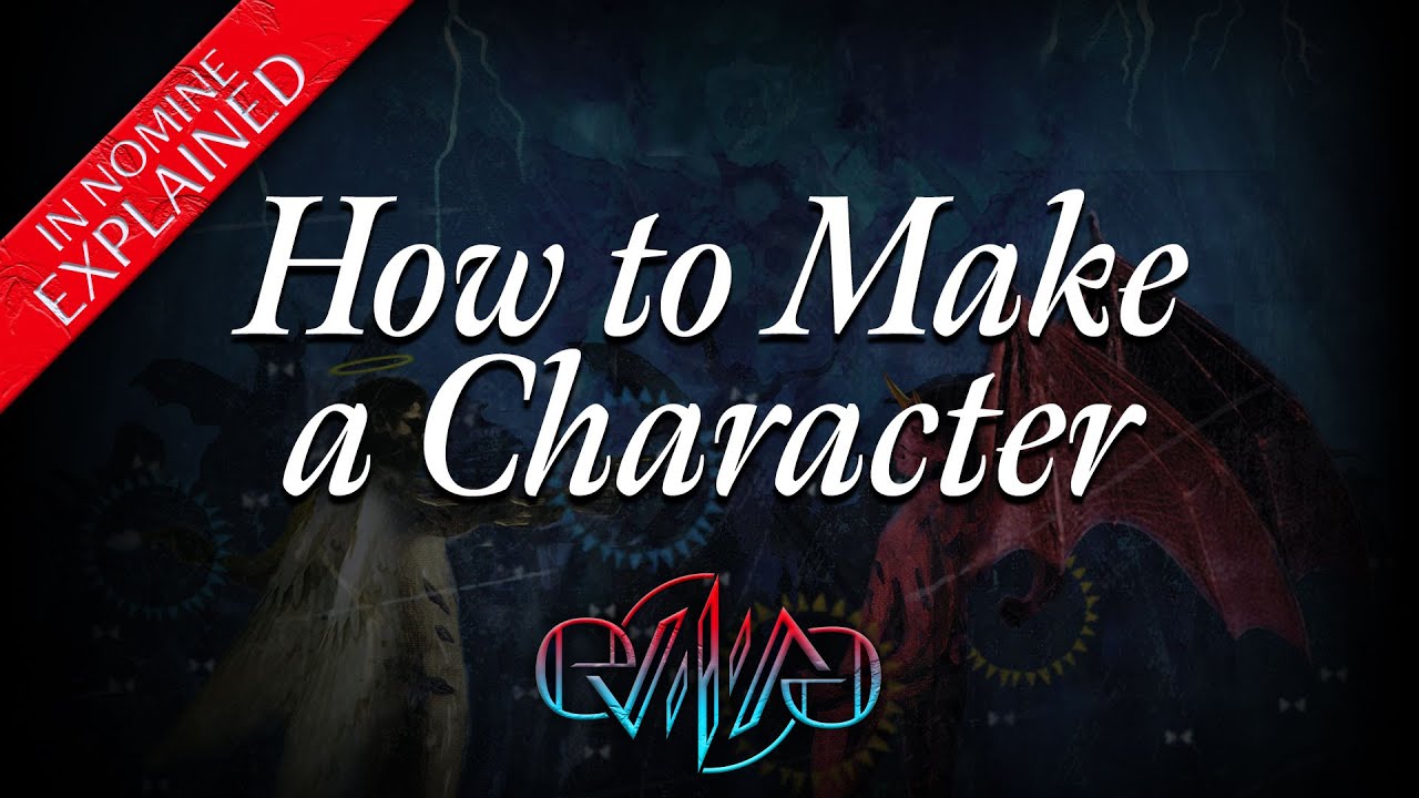 How to Make a Character | The Symphony | In Nomine