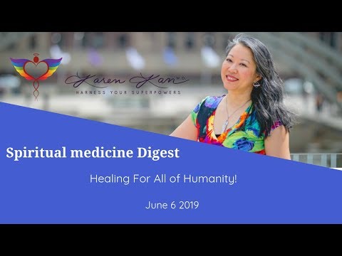 Spiritual Medicine Digest: Healing For All of Humanity!