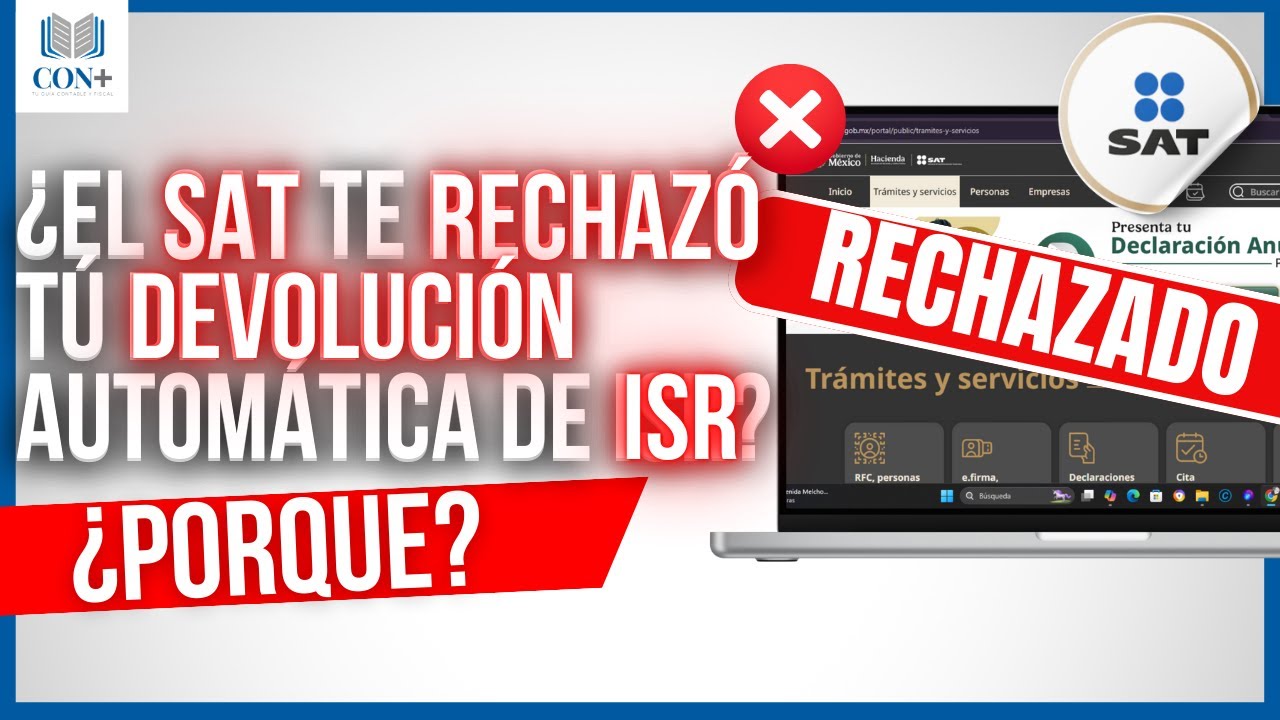 ¿Por qué el SAT rechazó tu devolución automática de ISR? | Revisa porque te fué rechazado