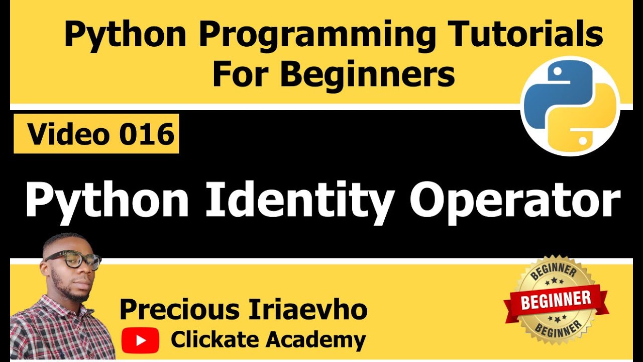 016 - Python Identity Operator | Python Tutorial for Beginners Full Course