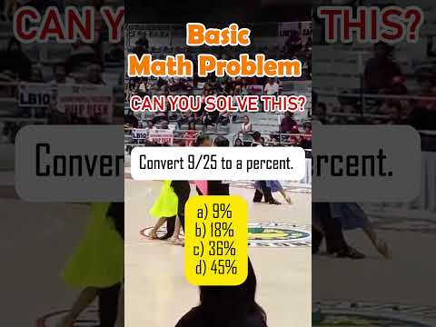 Convert 9/25 to a percent. a) 9% b) 18% c) 36% d) 45%#percentage #MathTutor #mathskills #MATH #short