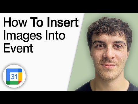 How to Insert Images Into Google Calendar Event [2025 Full Guide]