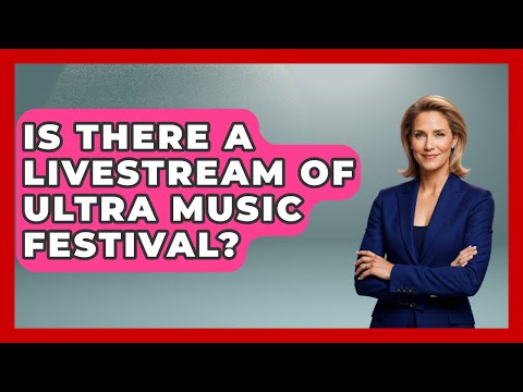 Is There A Livestream Of Ultra Music Festival? - Electronic Mix Masters