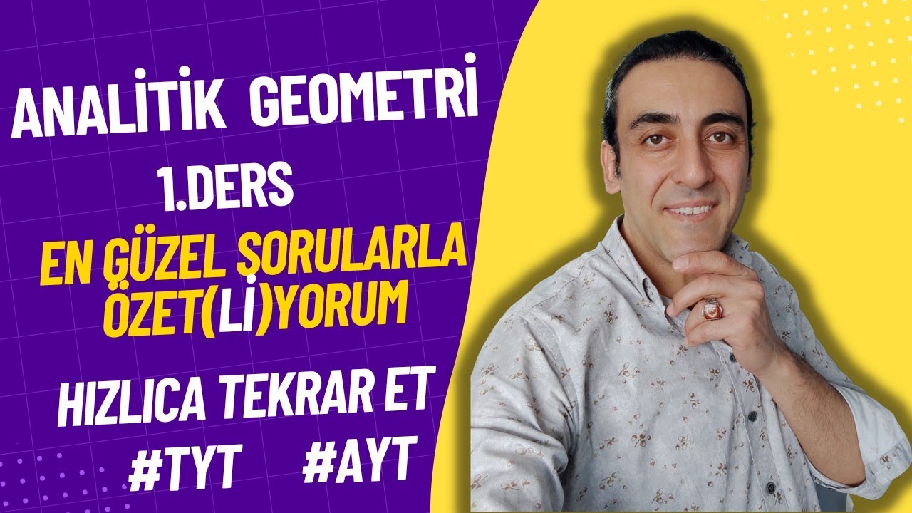 ANALİTİK GEOMETRİ KONU ÖZETLİ SORU ÇÖZÜMÜ 1 + PDF (En Güzel Sorularla Full Tekrar )