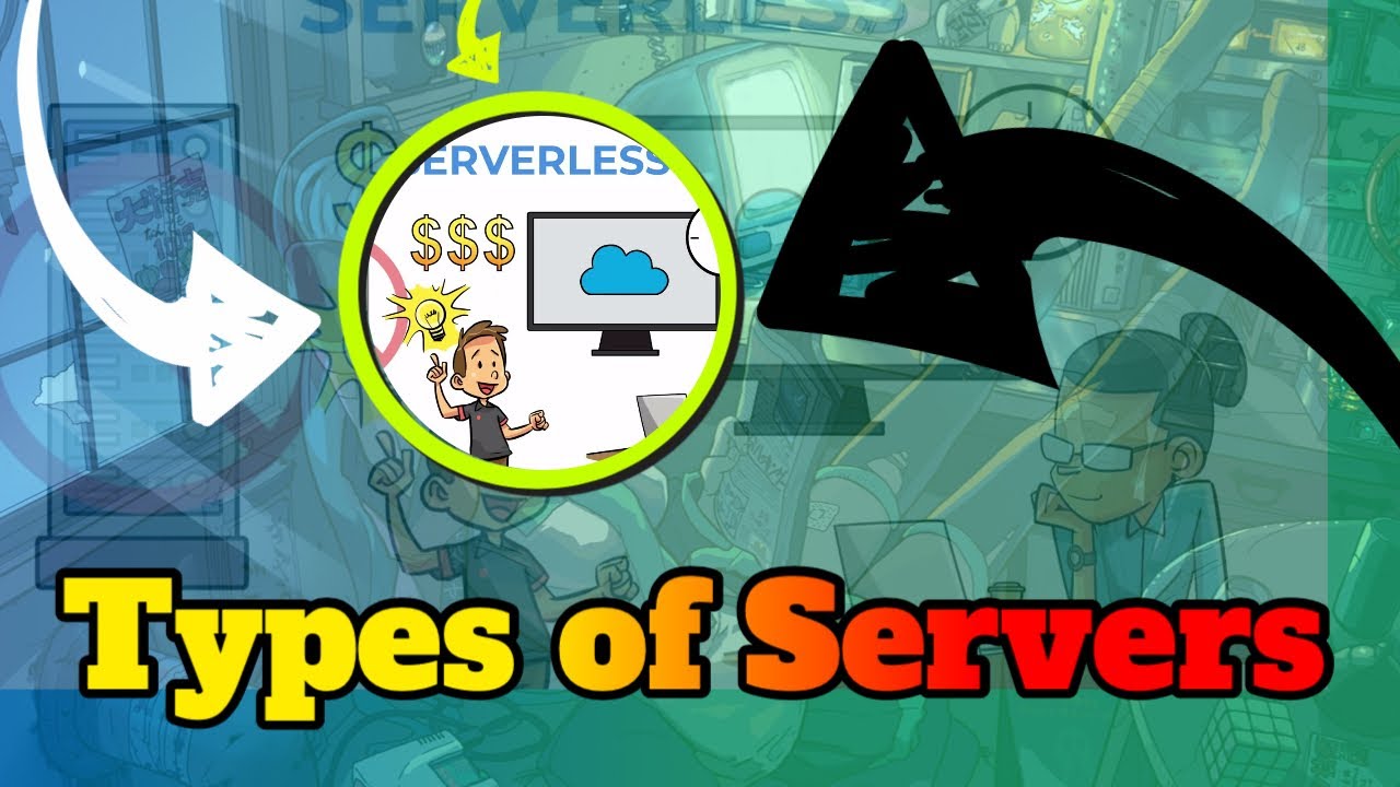 Types Of Serves, Virtual Vs Physical Servers