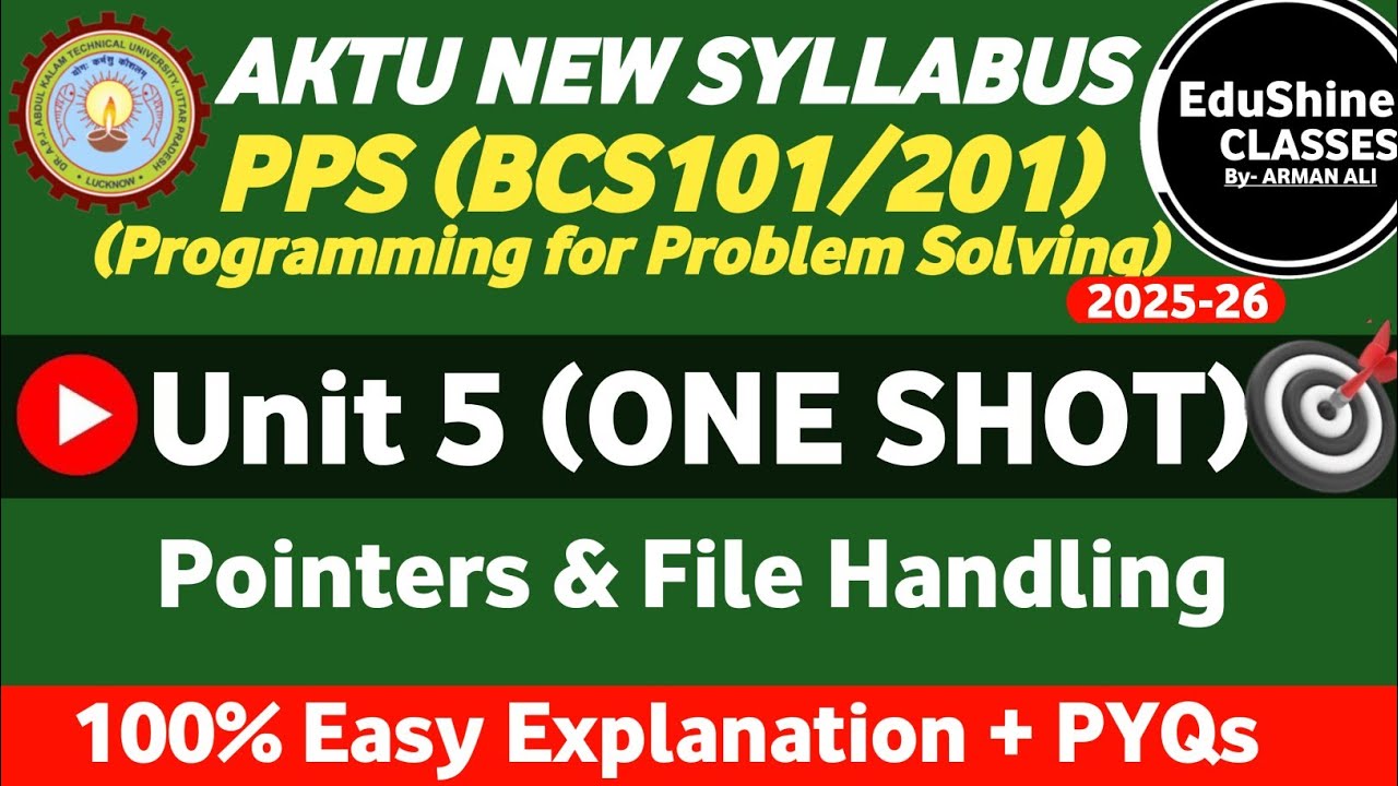 🔴PPS Unit 5 One Shot BCS101/BCS201 AKTU| Pointers and File Handling Unit 5 One shot PPS AKTU BCS101