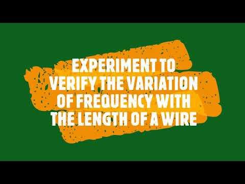 HOW TO PROVE THAT THE FREQUENCY OF A VIBRATING WIRE IS INVERSELY PROPORTIONAL TO IT'S LENGTH