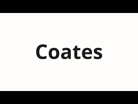 How to pronounce Coates