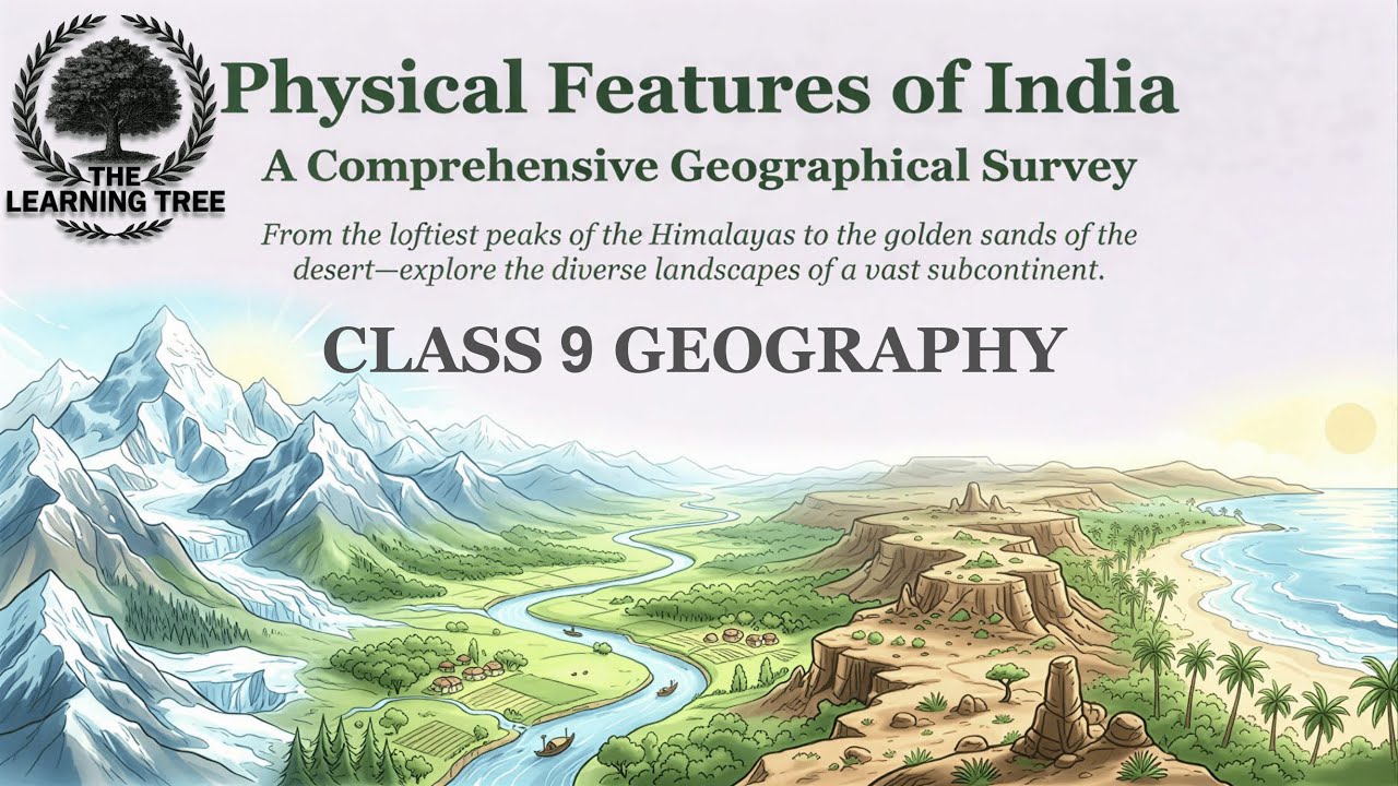 Physical Features of India Class 9 | Chapter Summary, Explanation (English) | Geography Chapter 2