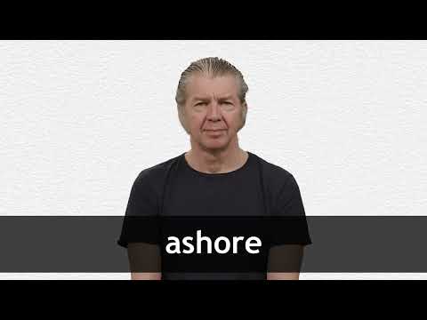 ASHORE definition and meaning | Collins English Dictionary