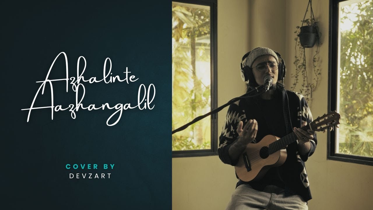 Azhalinte Aazhangalil - Cover by Devzart
