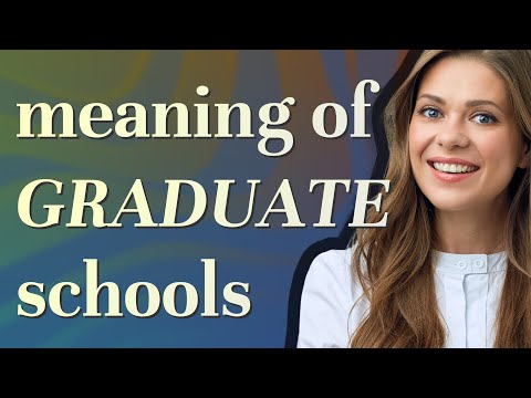 Graduate schools | meaning of Graduate schools
