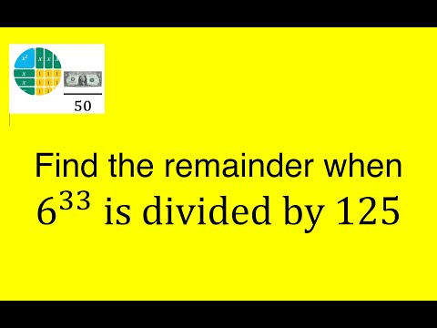 Find the remainder when 6^33 is divided by 125 Similar to SMO 2025 Senior Mock problem 21