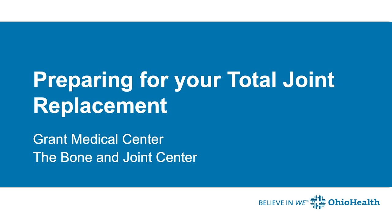Preparing for your Total Joint Replacement