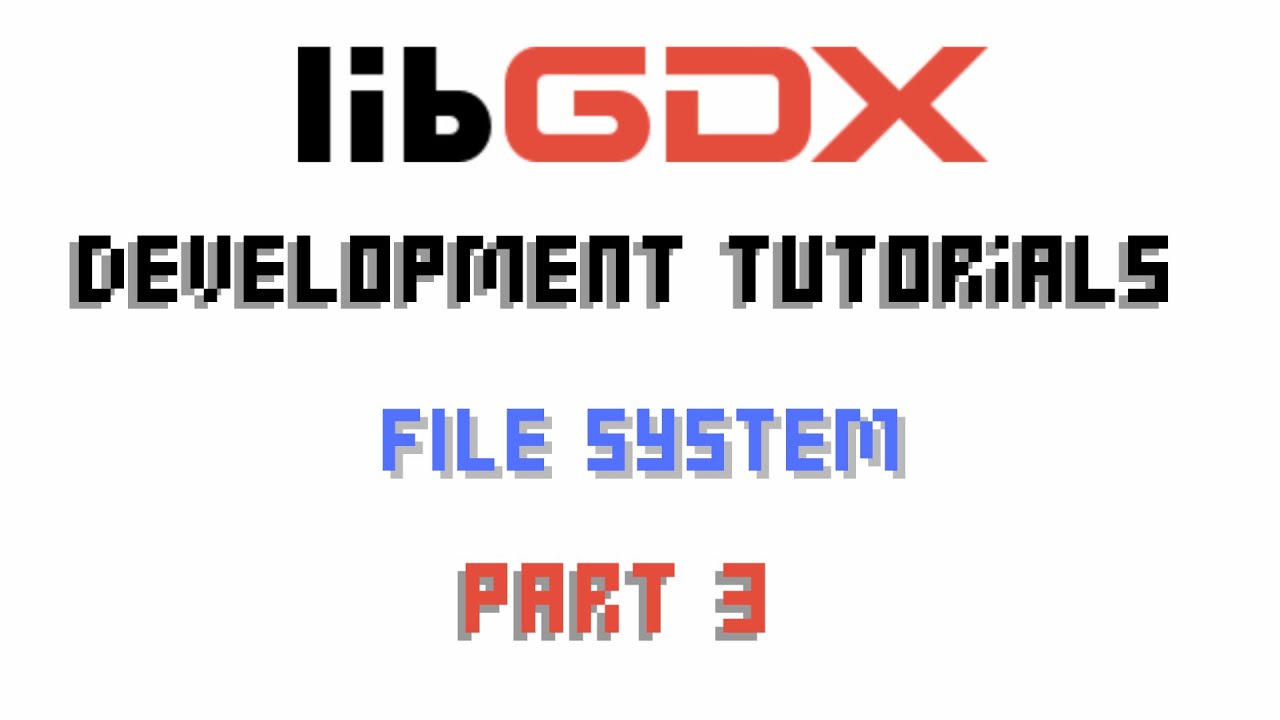 Java Game Development (Libgdx) File System