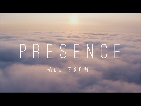 PRESENCE - POETRY - ALL