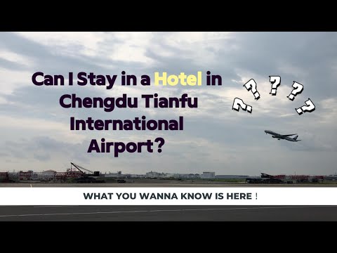 Top Hotel Pick at Chengdu Tianfu International Airport | Intro & Directions