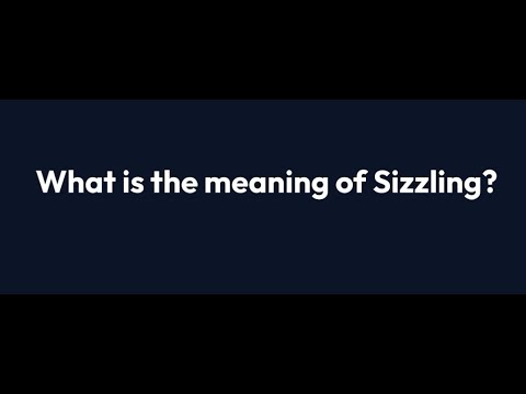 What is the meaning of Sizzling (Hindi and English)
