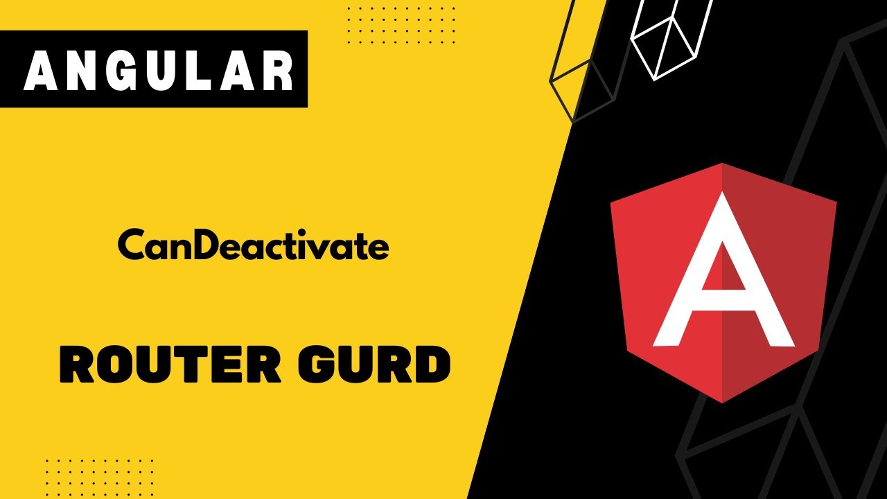 24 | Angular  Route Guard | CanDeactivate | Auth Gurd | Angular Tutorial |  Bangla