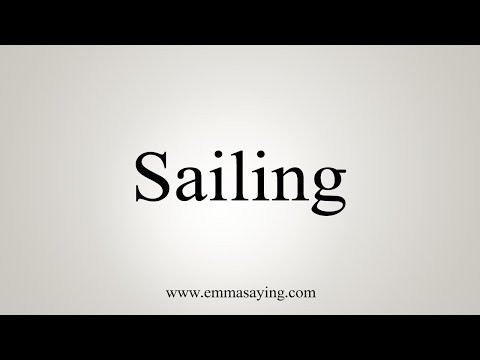 How To Say Sailing