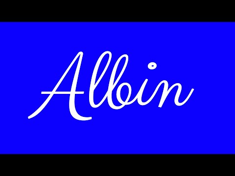 Learn how to Sign the Name Albin Stylishly in Cursive Writing