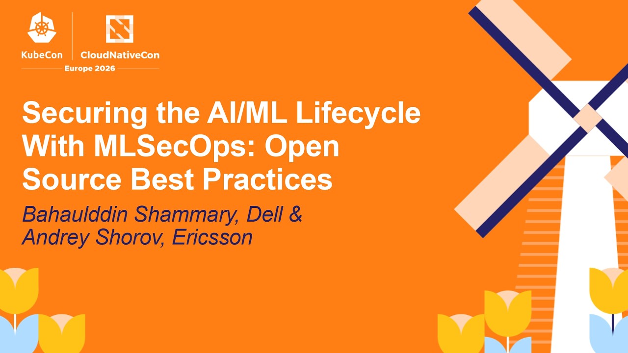 Securing the AI/ML Lifecycle With MLSecOps: Open Source Best... Bahaulddin Shammary & Andrey Shorov
