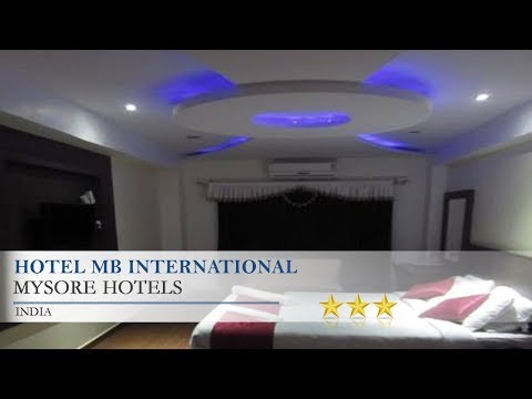 Hotel MB International - Mysore Hotels, India
