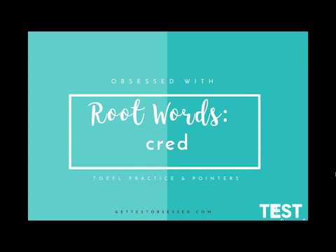 Two Minute TOEFL Series Episode 7 Root Word: Cred