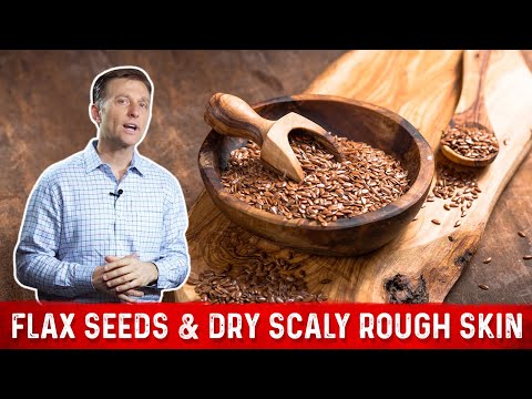 Flaxseed Benefits for Skin & Symptoms of Linoleic Acid Deficiency – Dr. Berg