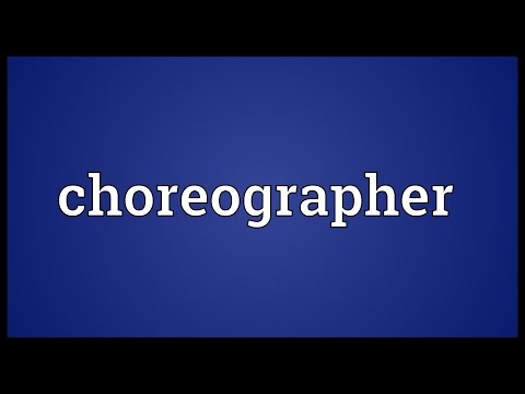 Choreographer Meaning