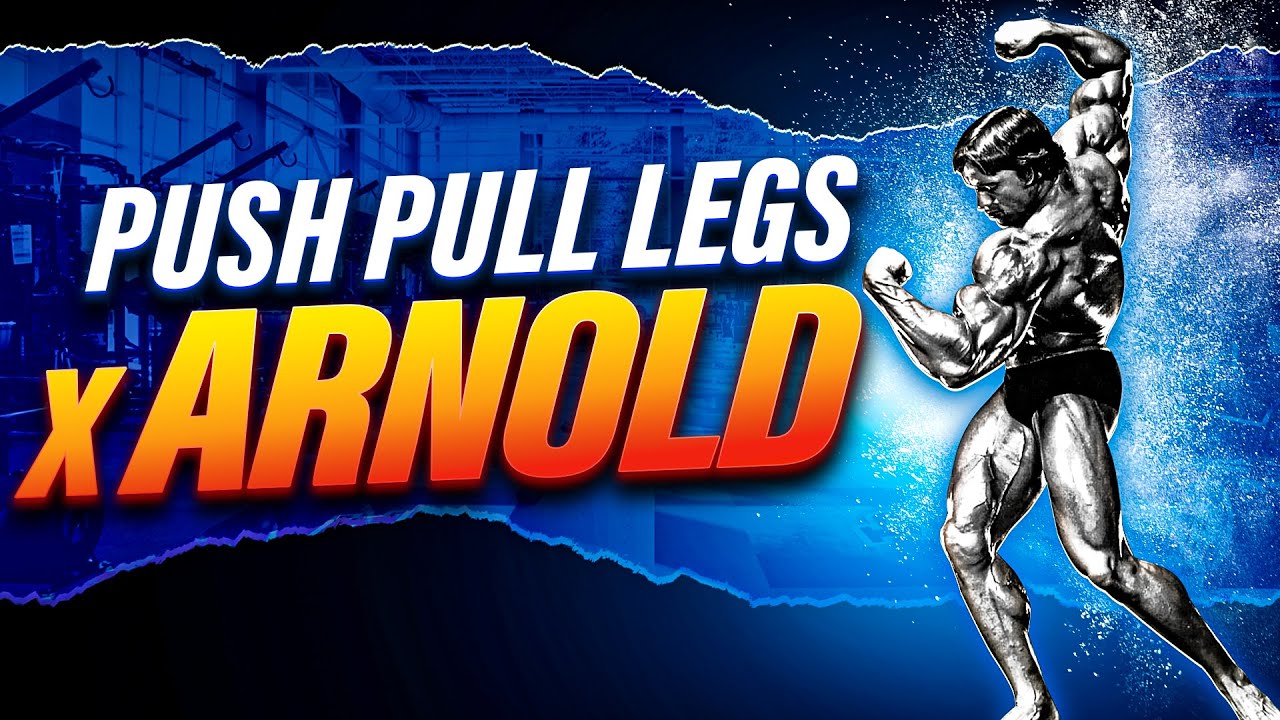 Push Pull Legs x Arnold Split | Full Hypertrophy Program