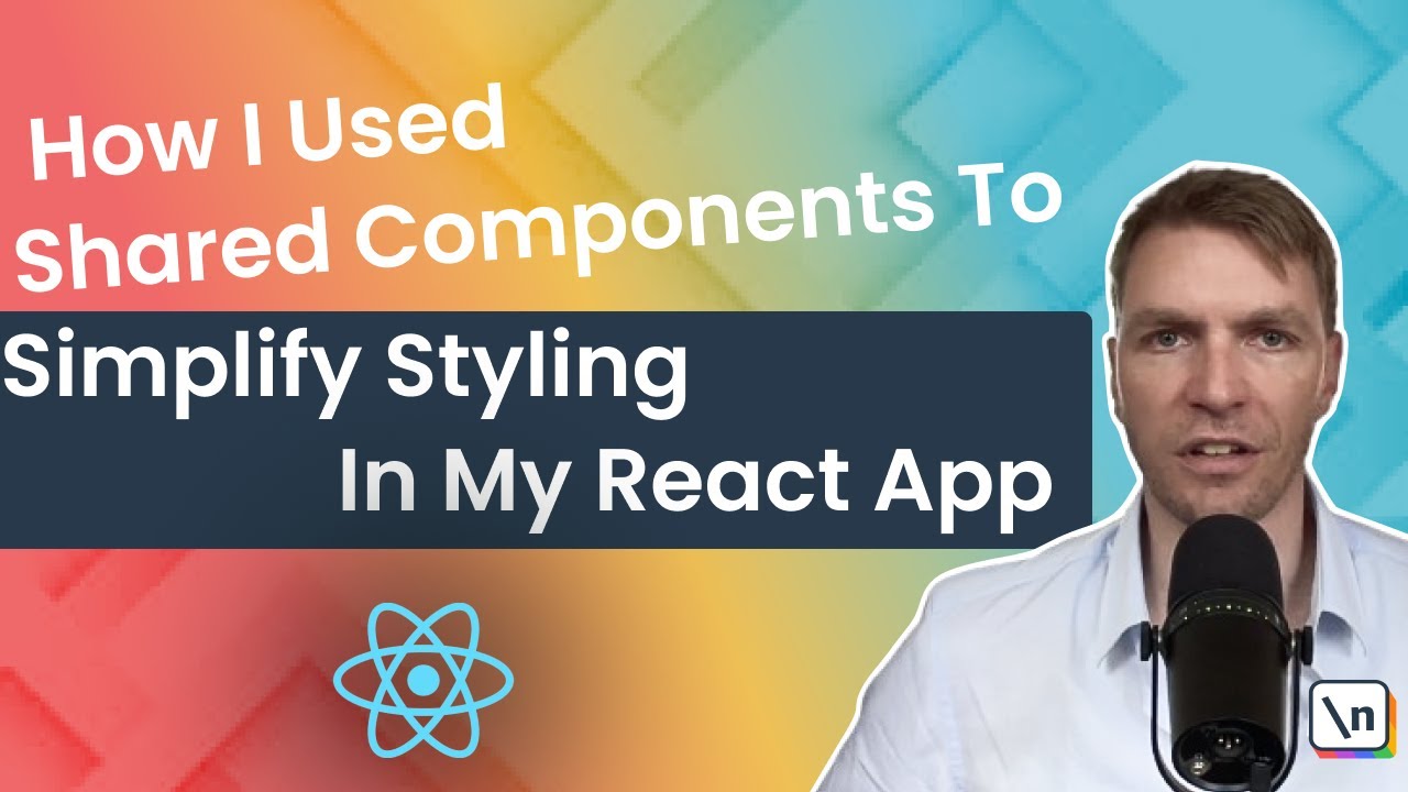 How I Used Shared Components to Simplify Styling in My React App with Fullstack Developer, Kristian