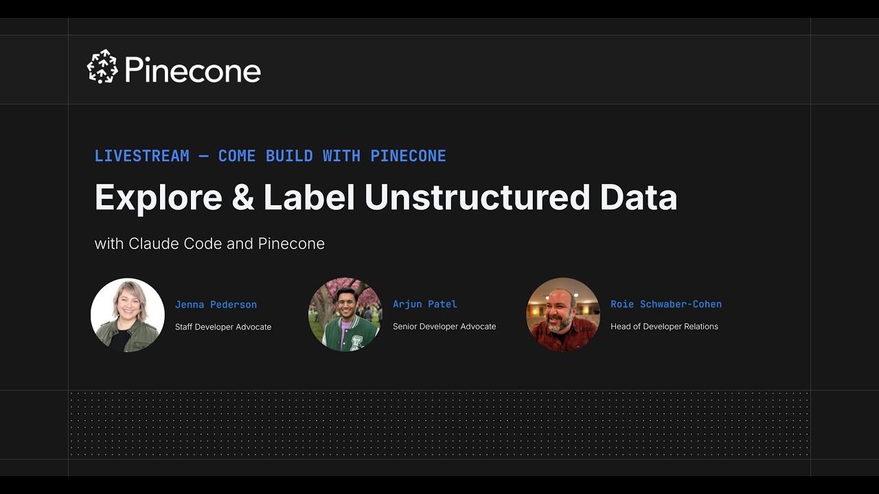 Explore & Label Unstructured Data Using Claude Code and Pinecone