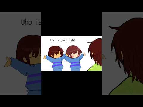 WHO IS THE FRISK? #undertale #deltarune #kris #frisk #chara #chocolate
