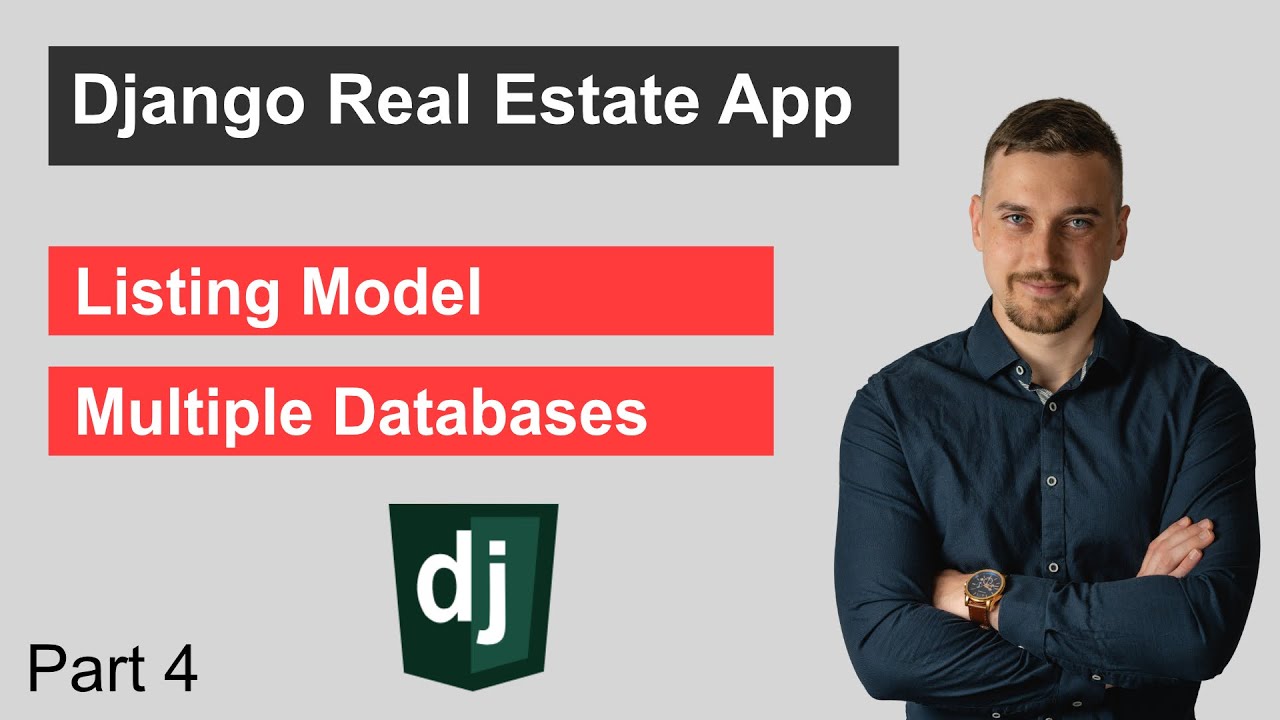Django Real Estate App Using Multiple Users & Databases - Part 4 | Listing Model