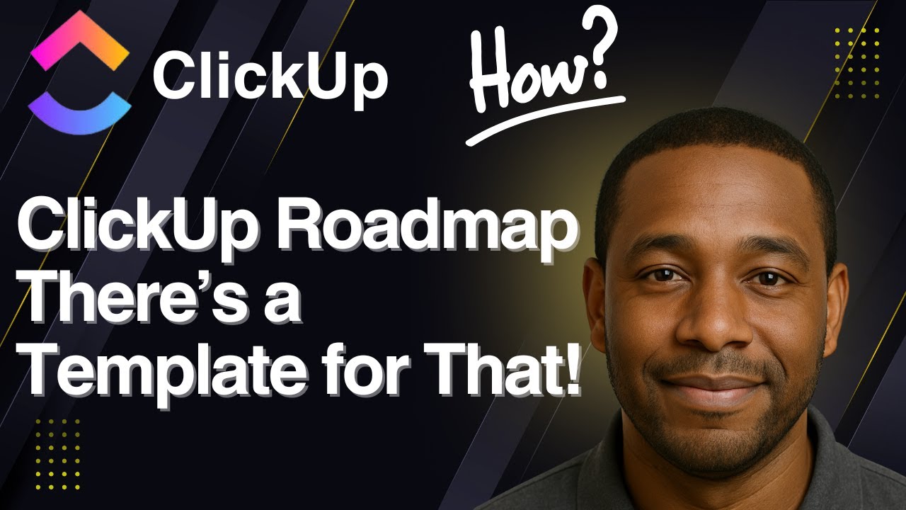 ClickUp Roadmap — There’s a Template for That! (2025 Tutorial)