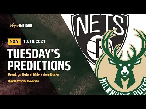 Tuesday NBA Predictions: October 19, 2021 - Picks and Odds - Nets vs. Bucks