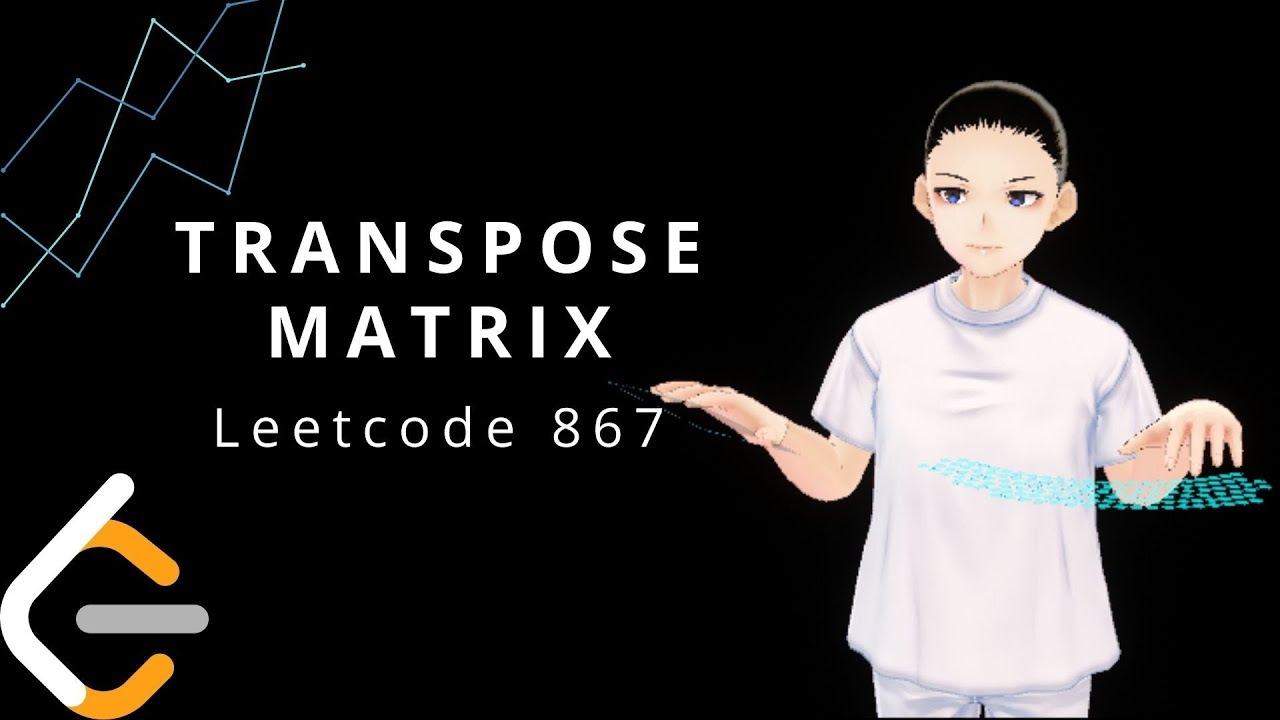 Leetcode 867 - Transpose Matrix (JAVA Solution Explained!)