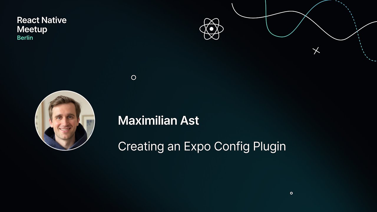 Creating an Expo Config Plugin – React Native Berlin May 2024
