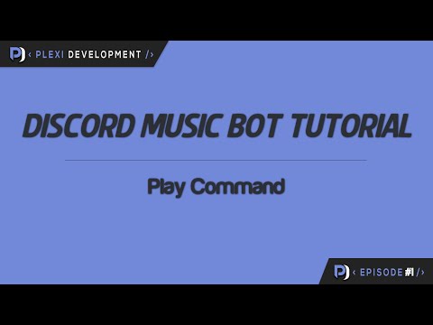Music Bot Tutorial: Play Command [ep. 1]